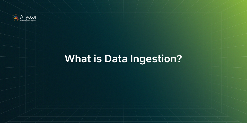 What is Data Ingestion?